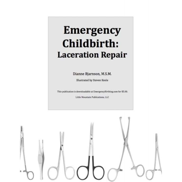 Emergency Childbirth: Laceration Repair Guide – Step-by-Step ...